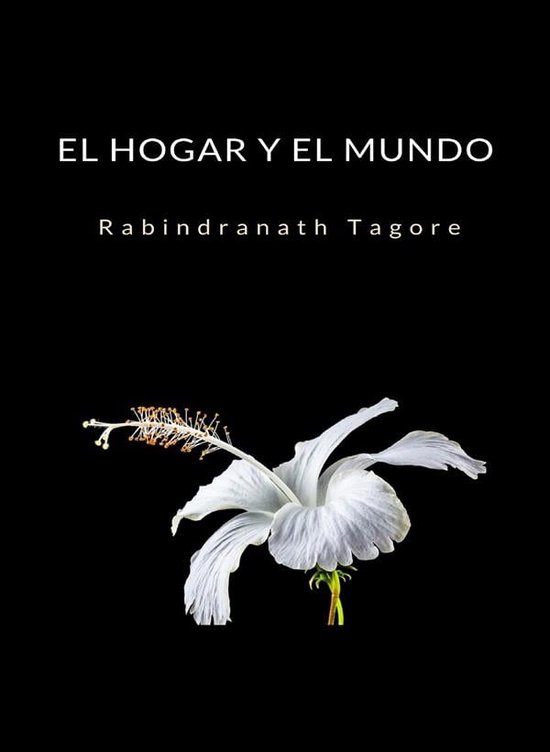 El hogar y el mundo (traducido) (ebook), Rabindranath Tagore ...
