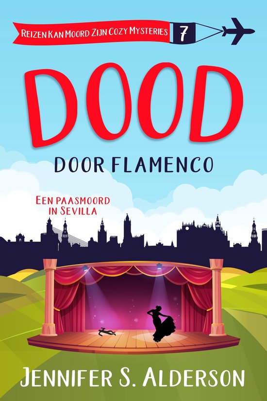 Reizen Kan Moord Zijn Cozy Mysteries 7 - Dood door flamenco (ebook ...