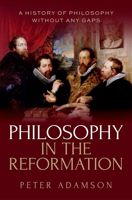 A History of Philosophy- Philosophy in the Reformation, Peter Adamson ...
