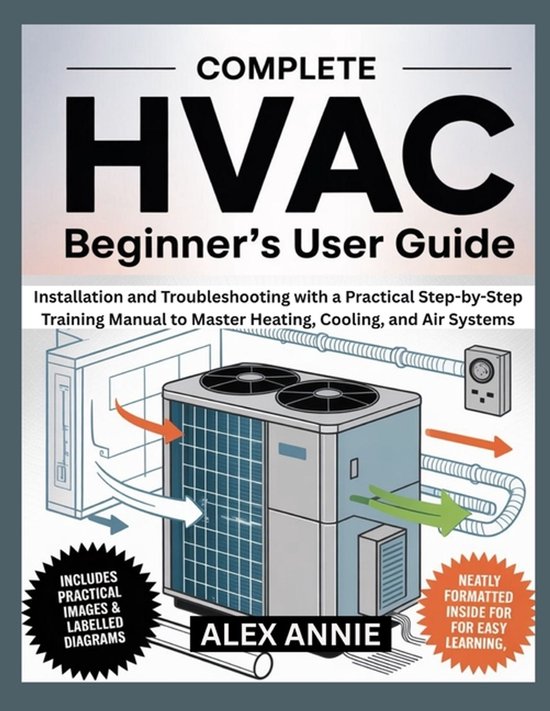 The Electronic DIY- Complete HVAC Beginner's User Guide, Alex Annie ...