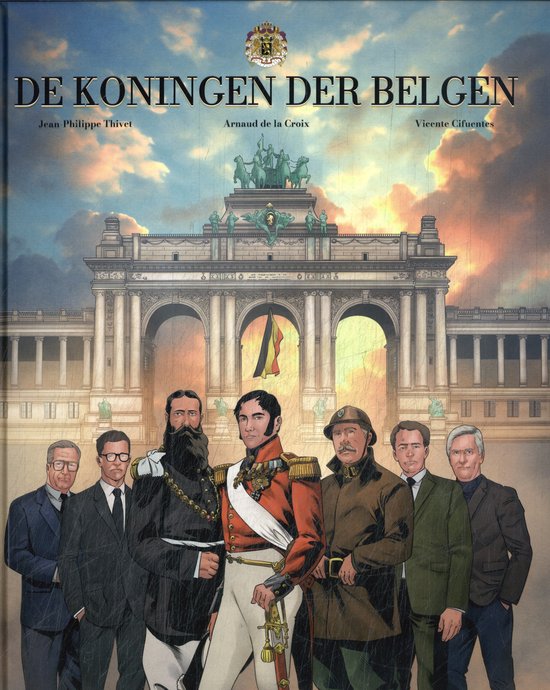 De koningen der Belgen 1 - De koningen der Belgen, Arnaud de La Croix ...