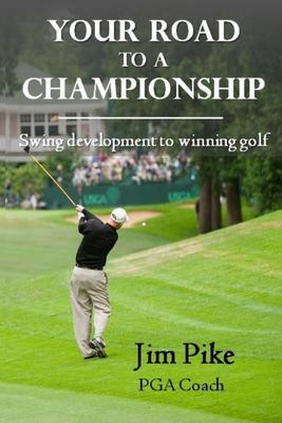 Your Road to a Championship, Jim Pike | 9798518534070 | Boeken | bol.com