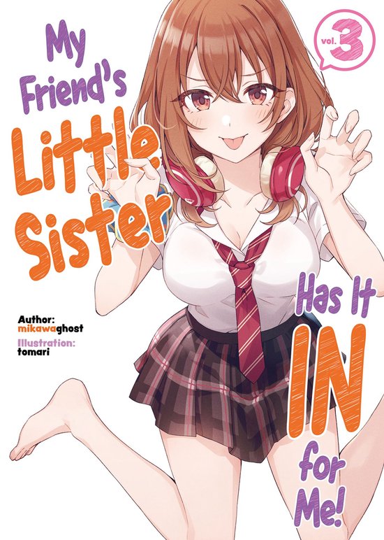 My Friend's Little Sister Has It In for Me! 3 - My Friend's Little ... My Friend's Little Sister Has It In for Me! 3 - My Friend's Little ...