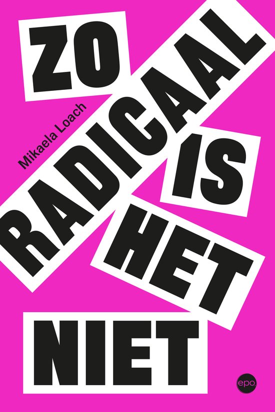 Zo radicaal is het niet (ebook), Mikaela Loach | 9789462675186 | Boeken | bol