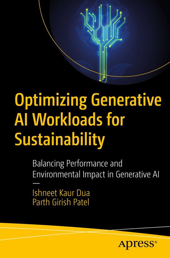 Optimizing Generative AI Workloads for Sustainability (ebook), Ishneet ...