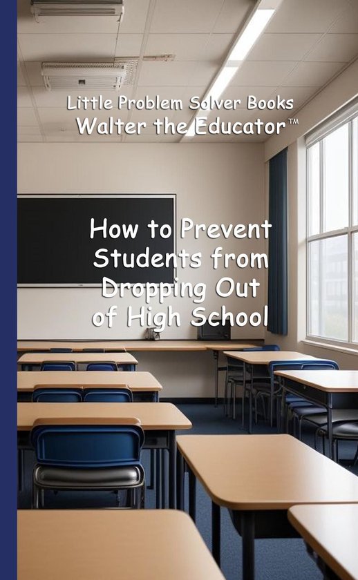 Little Problem Solver Books - How to Prevent Students from Dropping Out ...