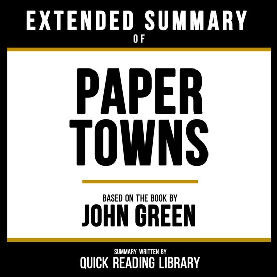 Extended Summary - Paper Towns, Quick Reading Library | 9798347821068 ...