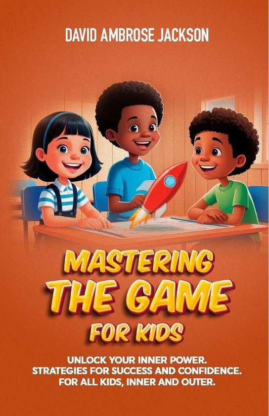 Mastering The Game for Kids (ebook), David Ambrose Jackson ...