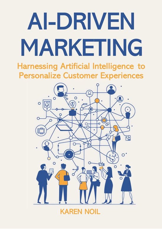 AI-Driven Marketing: Harnessing Artificial Intelligence to Personalize Customer... | bol