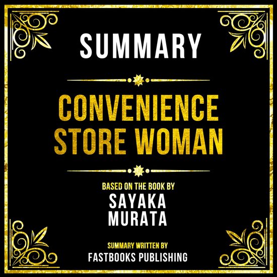 Summary - Convenience Store Woman, Fastbooks Publishing | 9798347745326 ...