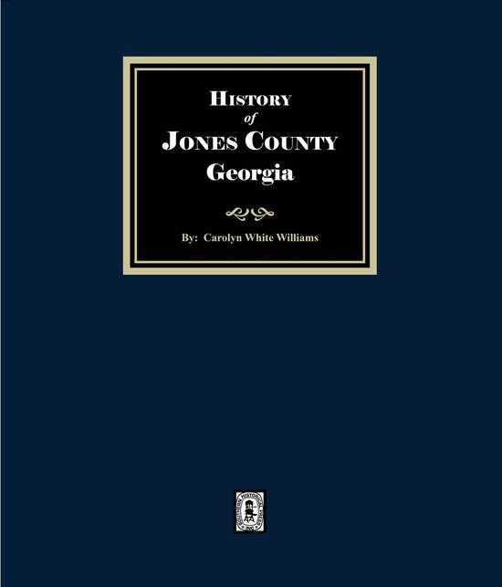 History of Jones County Georgia (ebook), Carolyn White Williams ...