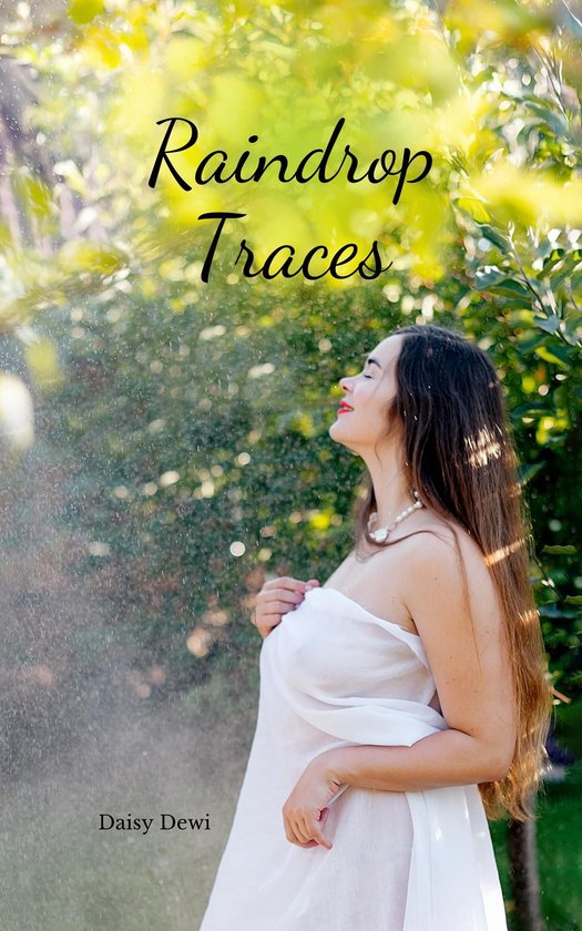 Raindrop Traces (ebook), Daisy Dewi | 9789908179445 | Boeken | bol