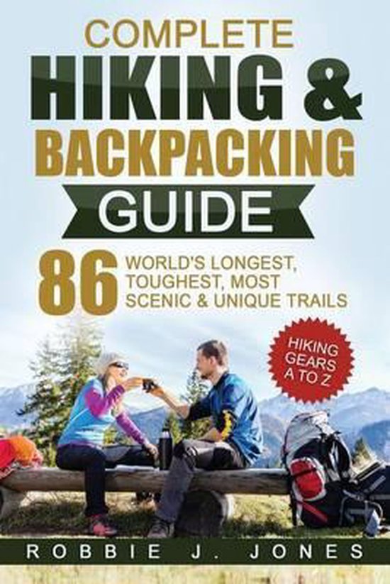 Complete Hiking & Backpacking Guide, Robbie Jones | 9781540496638 ...