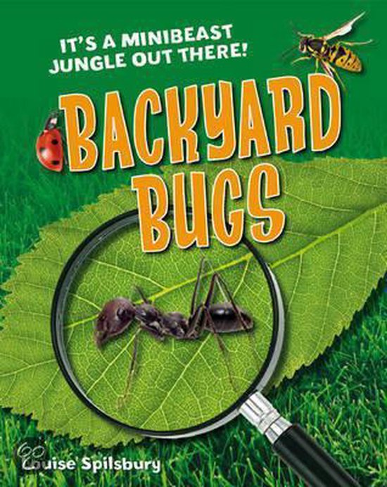 Backyard Bugs | 9781408133842 | Louise Spilsbury | Boeken | bol.com