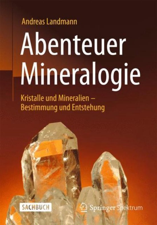Abenteuer Mineralogie, Andreas Landmann | 9783642377426 | Boeken | bol