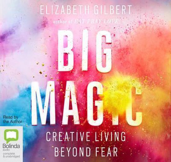 Big Magic, Gilbert, Elizabeth | 9781489017062 | Boeken | bol