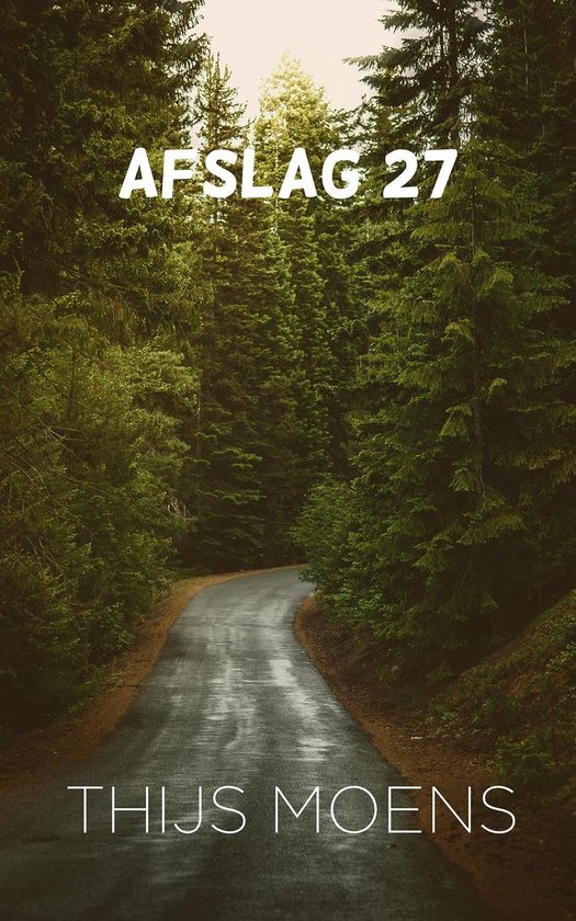 Afslag 27 (ebook), Thijs Moens | 1230001717914 | Boeken | bol.com