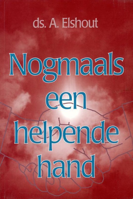 Nogmaals een helpende hand, A. Elshout | 9789033111969 | Boeken | bol