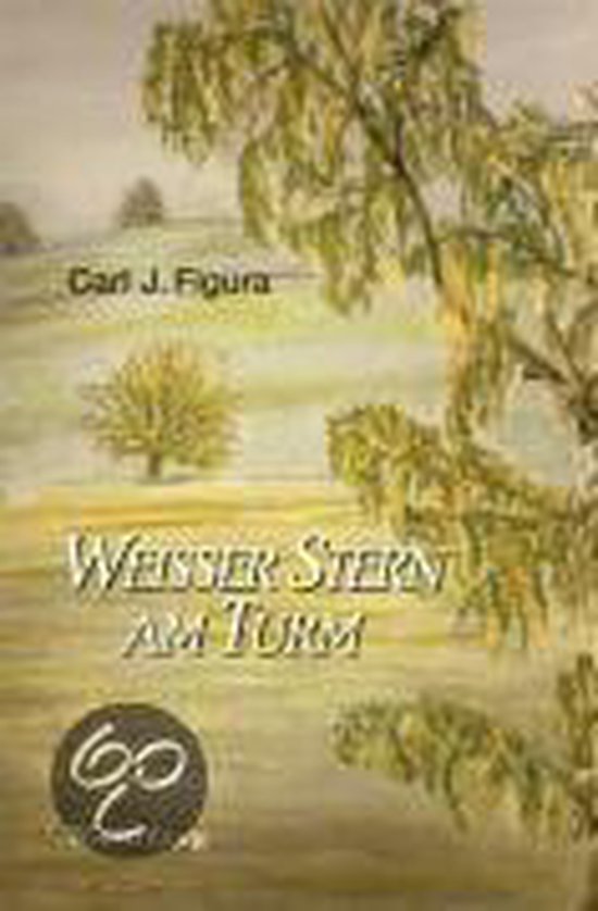 Weisser Stern am Turm, Carl J. Figura | 9783937101958 | Boeken | bol