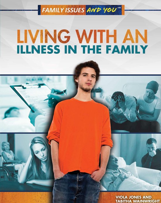 Family Issues and You - Living With an Illness in the Family (ebook ...