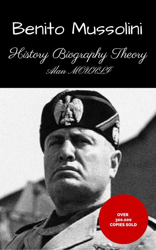 BENITO MUSSOLINI (ebook), Alan Mouhli | 1230001213386 | Boeken | bol