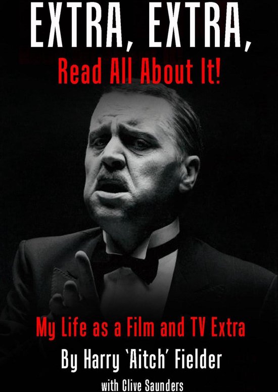 Extra, Extra, Read All About It! (ebook), Harry 'Aitch' Fielder | 9780993179617 | Boeken | bol.com