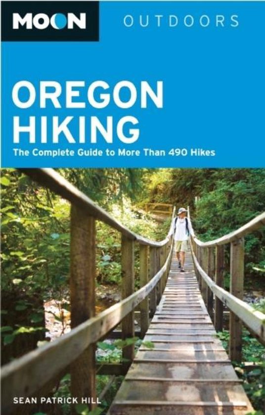 Moon Oregon Hiking, Sean Hill | 9781598800982 | Boeken | bol