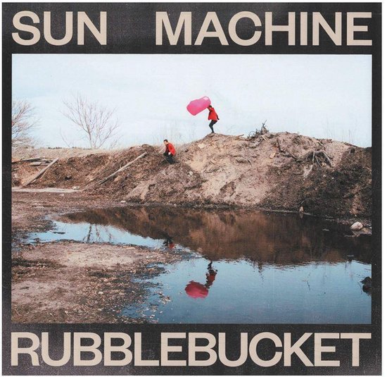 Sun Machine, Rubblebucket | LP (album) | Muziek | bol