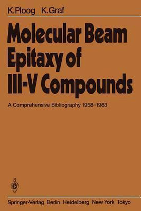 Molecular Beam Epitaxy of III-V Compounds | 9783540131779 | K. Ploog | Boeken | bol.com