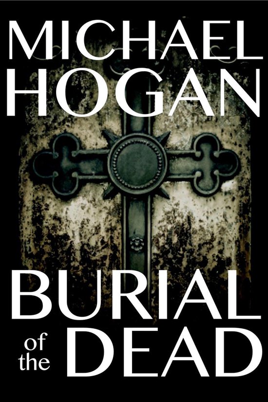 Rust in Peace - Burial of the Dead (ebook), Michael Hogan ...