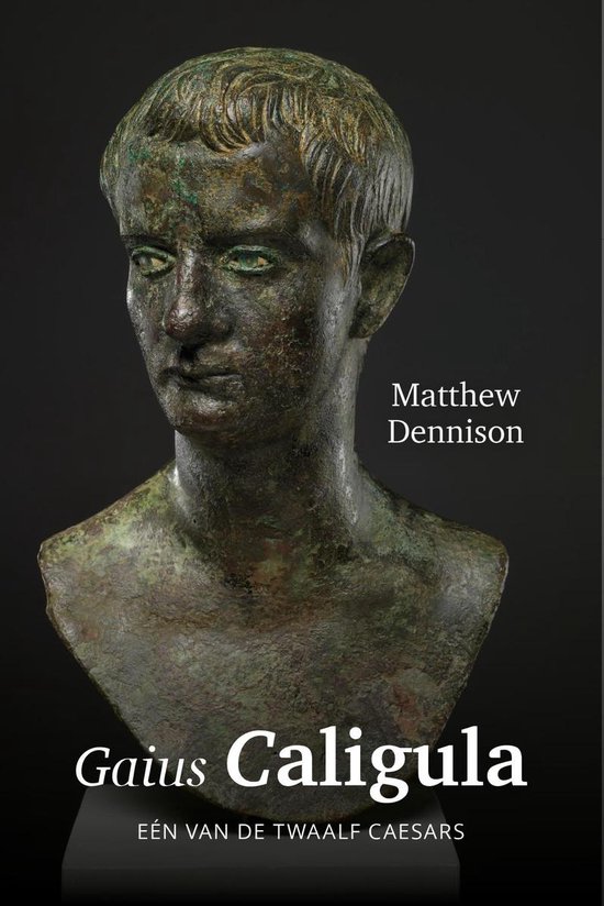Gaius Caligula (ebook), Matthew Dennison | 9789401914420 | Boeken | bol