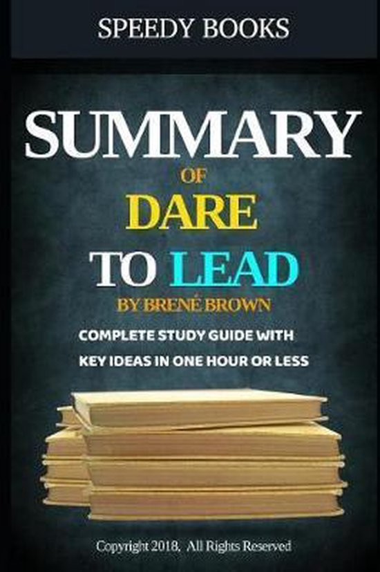 Summary of Dare to Lead by Bren Brown, Speedy Books | 9781790166442 ...