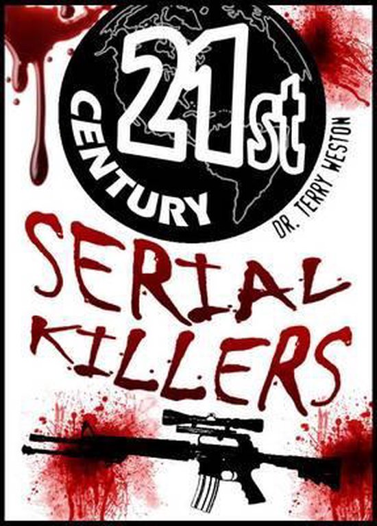 21st Century Serial Killers, Terry Weston | 9781906512569 | Boeken ...