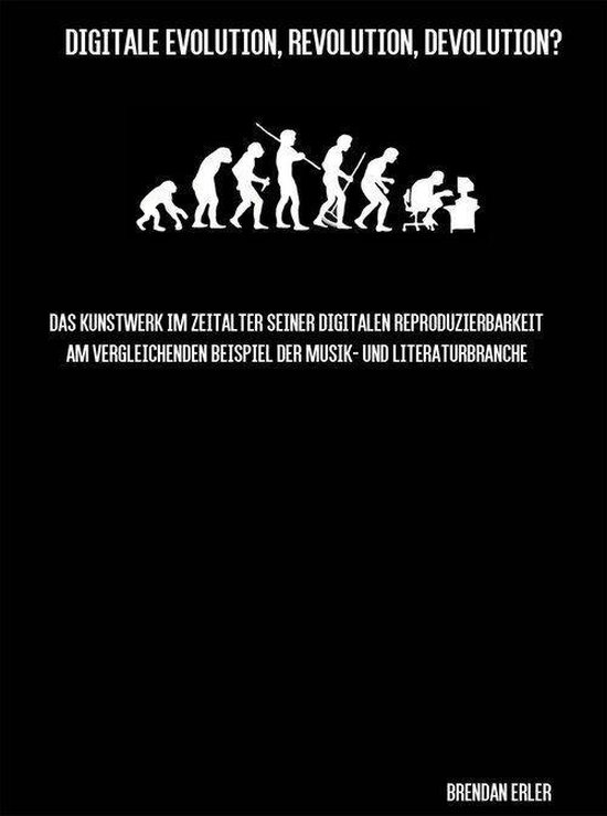 Digitale Evolution, Revolution, Devolution? (ebook), Brendan Erler | 9783741851414 |... | bol