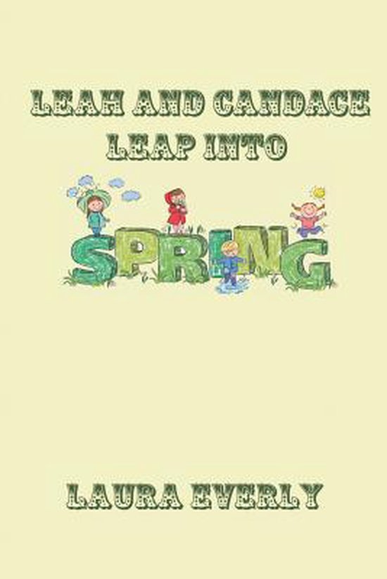 Leah and Candace Leap Into Spring, Laura Everly | 9781631356995 ...