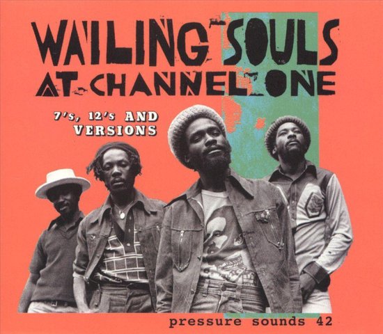 Wailing Souls at Channel One: Sevens, Twelves and Versions, Wailing ...