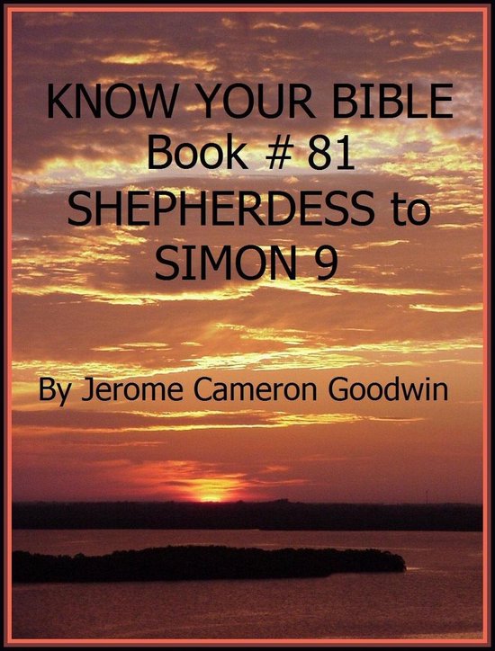Know Your Bible 81 - SHEPHERDESS to SIMON 9 - Book 81 - Know Your Bible ...
