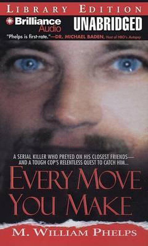 Every Move You Make, M William Phelps | 9781423349433 | Boeken | bol.com