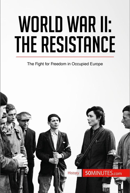 History - World War II: The Resistance (ebook), 50Minutes ...