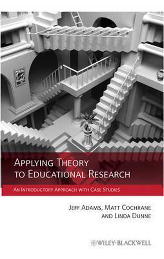 Applying Theory To Educational Research | 9780470972359 | J Adams ...