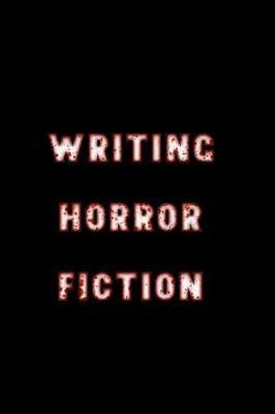 Writing Horror Fiction | bol.com