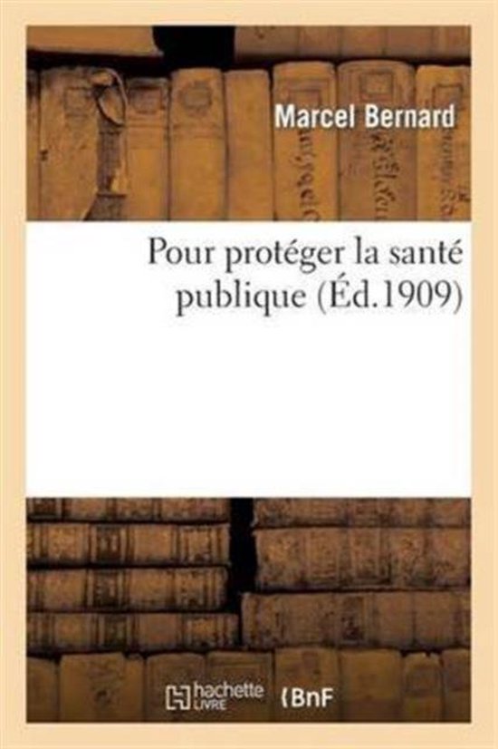 Sciences Sociales- Pour Prot ger La Sant Publique, Marcel Bernard | 9782012964884 |... | bol