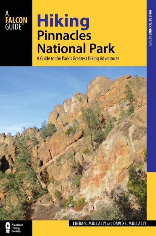 Hiking Pinnacles National Park, David Mullally | 9781493000098 | Boeken ...