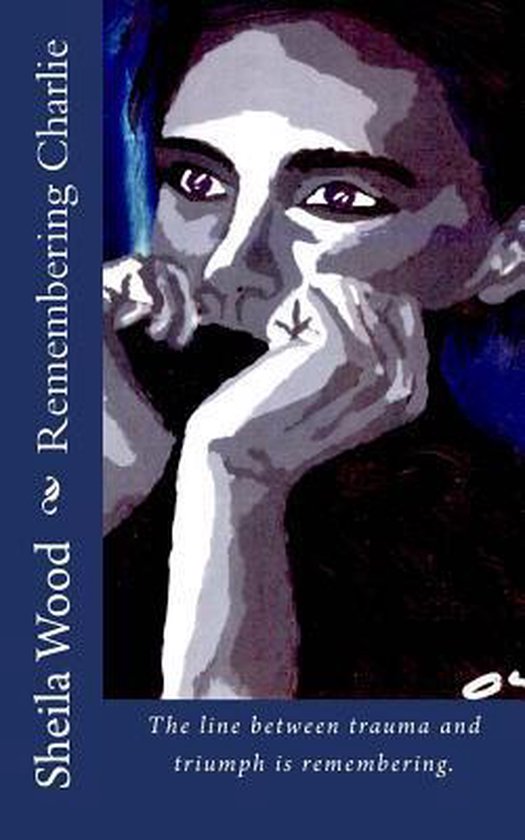 Remembering Charlie | 9780692366967 | Sheila Wood | Boeken | bol.com