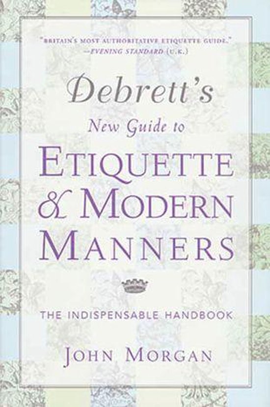 Debrett's New Guide to Etiquette and Modern Manners (ebook), John ...