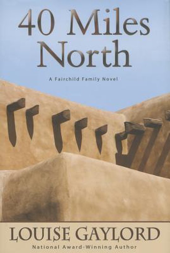 40 Miles North, Louise Gaylord | 9780983116134 | Boeken | bol