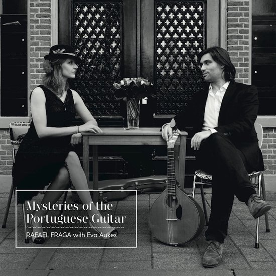Rafael Fraga with Eva Aukes - Mysteries Of The Portuguese Guitar (CD ...