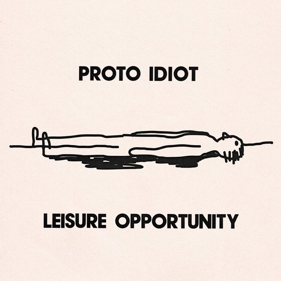 Proto Idiot - Leisure Opportunity (LP), Proto Idiot | LP (album ...