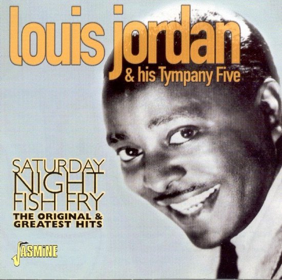 Louis Jordan & His Tympany Five - Saturday Night Fish Fry. Original ...