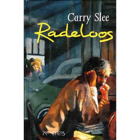 Radeloos, Carry Slee | 9789064940897 | Boeken | bol
